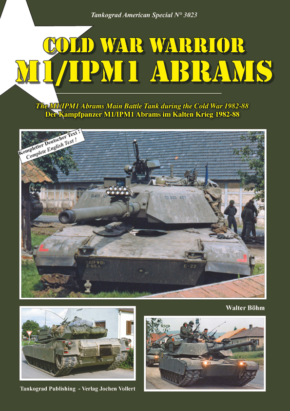 Cold War Warrior M1/IPM1 Abrams The M1/IPM1 Abrams Main Battle Tank ...